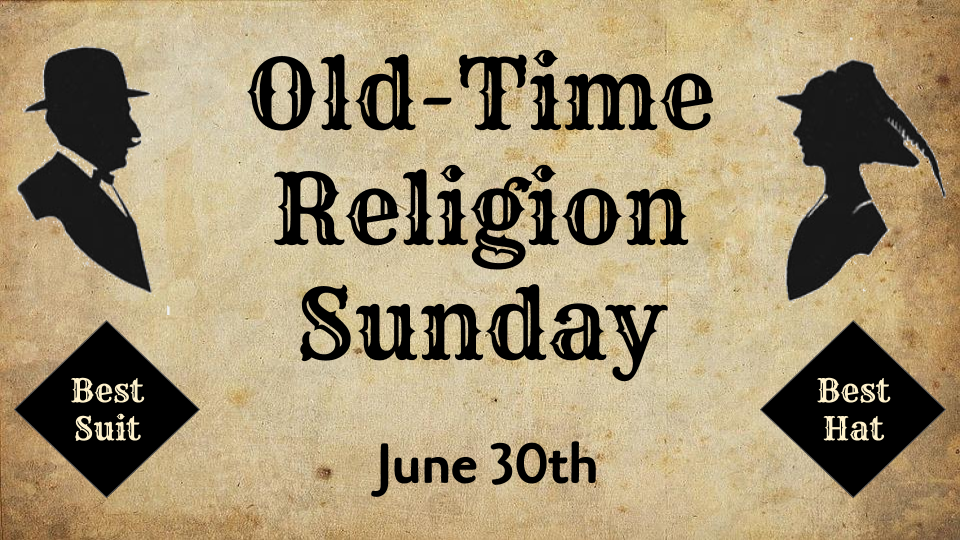 Old-Time Religion Sunday - First Presbyterian Church of Phoenixville